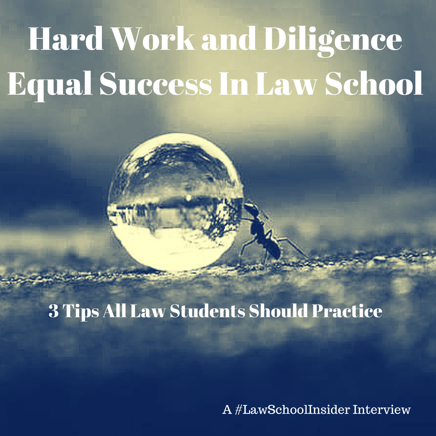 3 Tips To Maximize Hard Work & Diligence in Law School